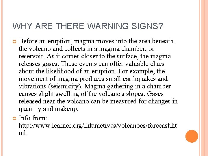 PREDICTION METHODS WHY ARE THERE WARNING SIGNS Before