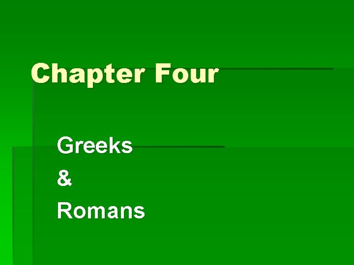 Chapter Four Greeks Romans Greece Origins of IndoEuropean