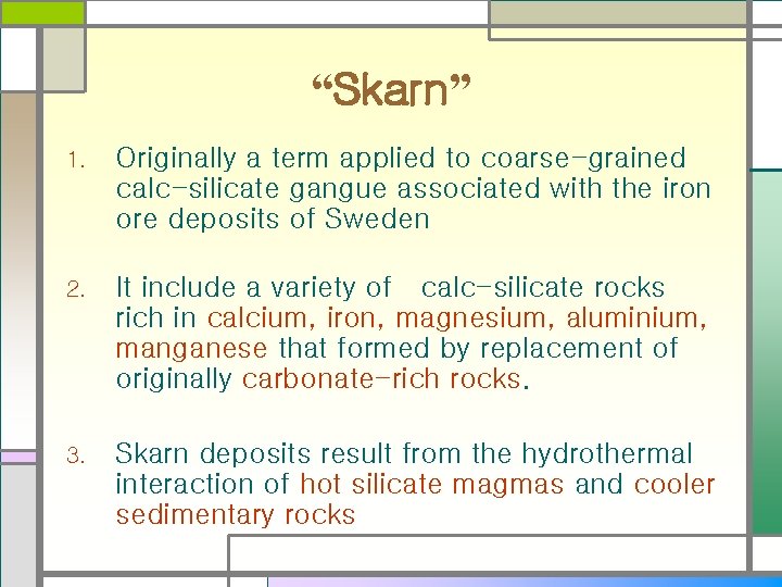 Geology and Exploration Criteria Object 1 To understand