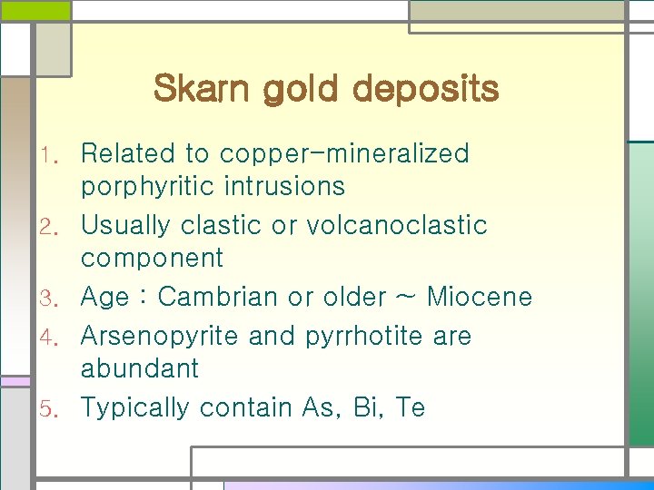 Geology and Exploration Criteria Object 1 To understand