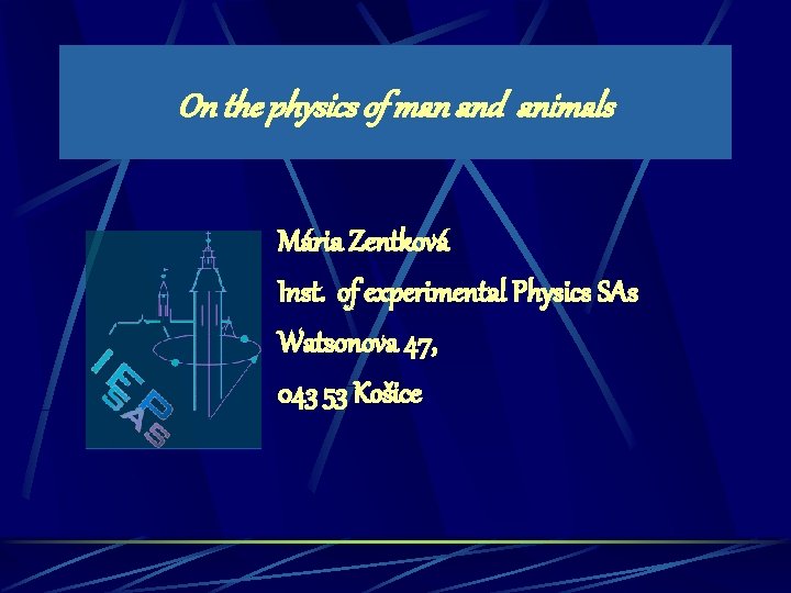 On the physics of man and animals Mria