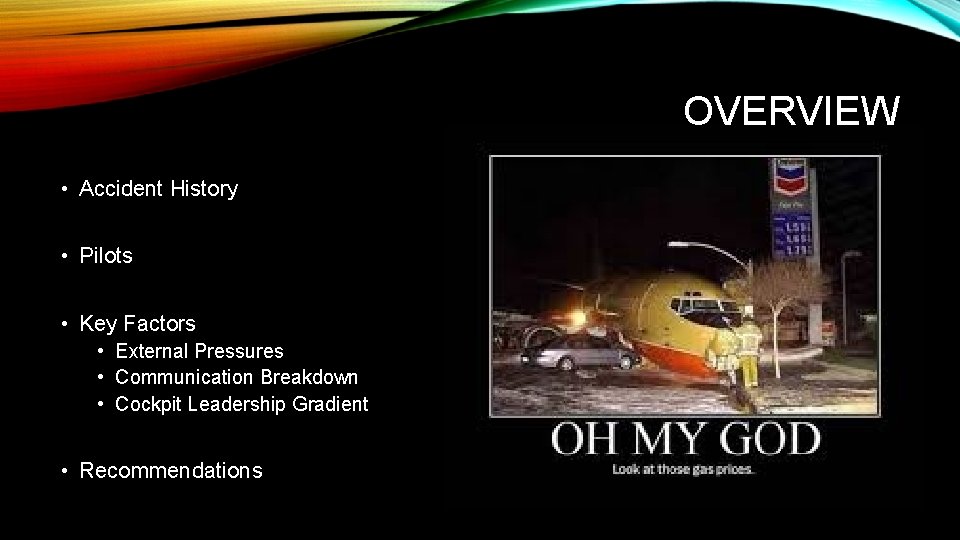 SOUTHWEST 1455 Connor Hennebry OVERVIEW Accident History Pilots