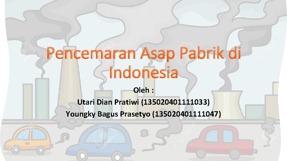 Pencemaran Asap Pabrik di Indonesia Oleh Utari Dian