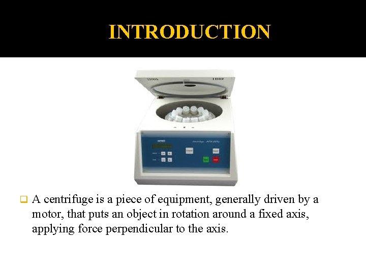 CENTRIFUGE WITH ADJUSTABLE SPEED AND DIRECTION OF ROTATION