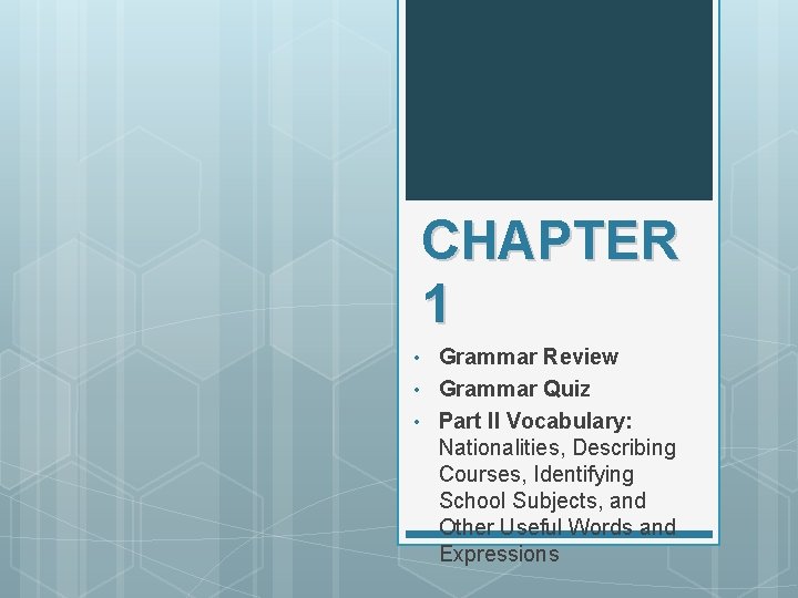 CHAPTER 1 Grammar Review Grammar Quiz Part II