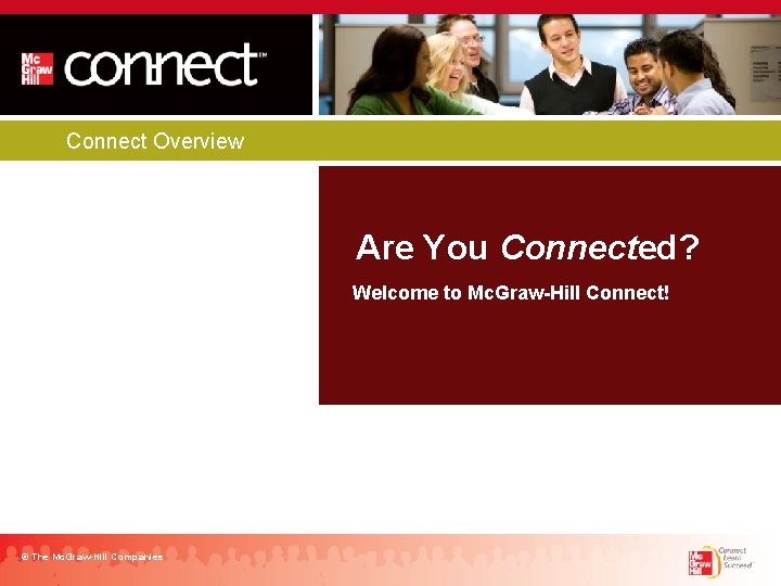 Connect Overview Are You Connected Welcome to Mc