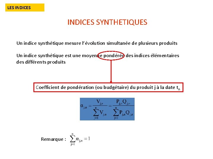 LES INDICES STATISTIQUES LES INDICES ELEMENTAIRES Un indice