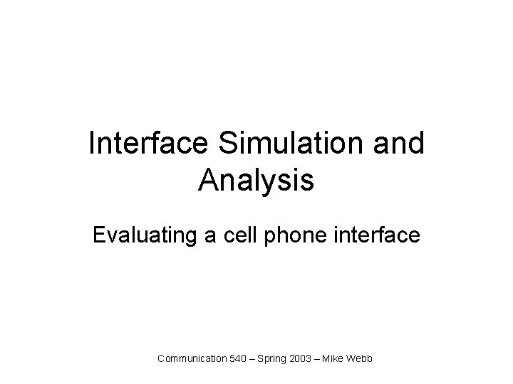 Interface Simulation and Analysis Evaluating a cell phone