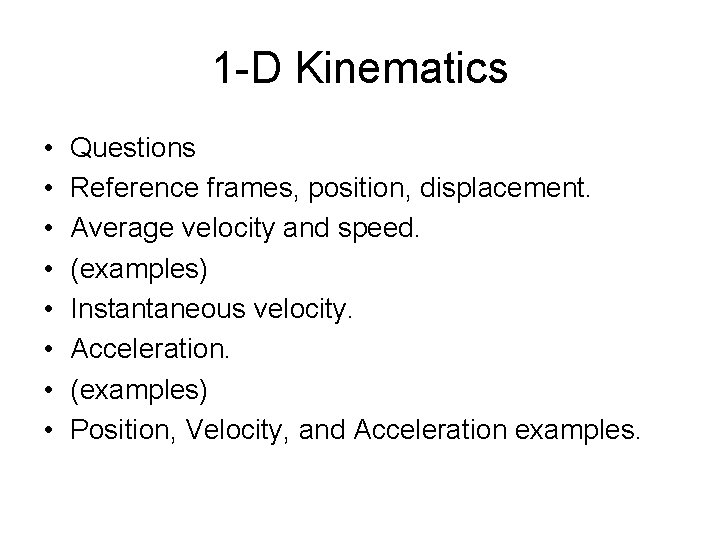 1 D Kinematics Questions Reference frames position displacement