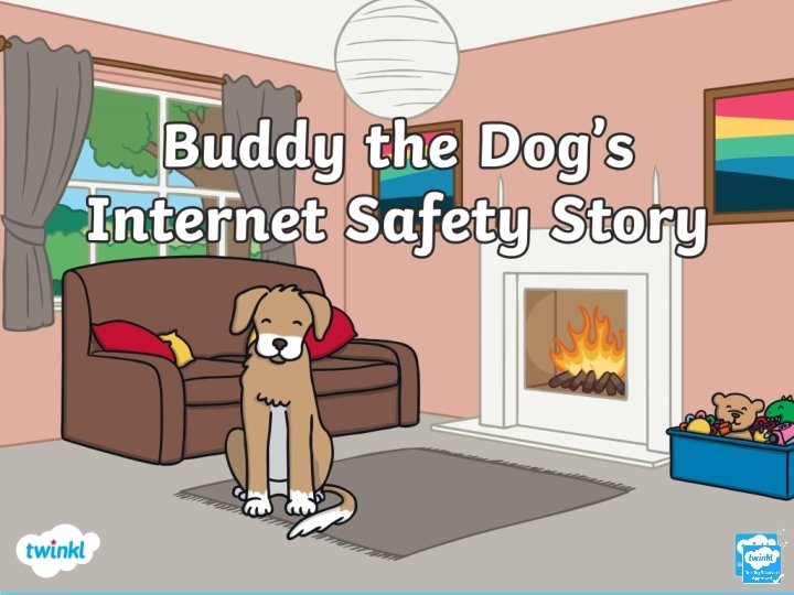 Notice Buddy the Dogs Internet Safety Story can