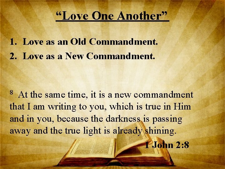 Love One Another 1 John 2 7 11