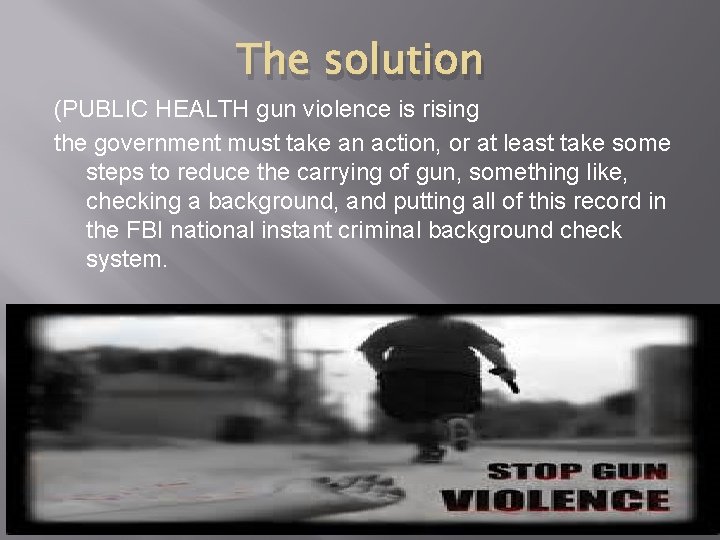 WHY GUN VIOLENCE IS A PROBLEM BY RAGHAD