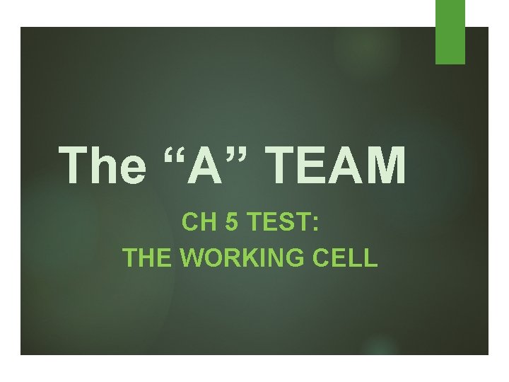 The A TEAM CH 4 TEST THE CELL