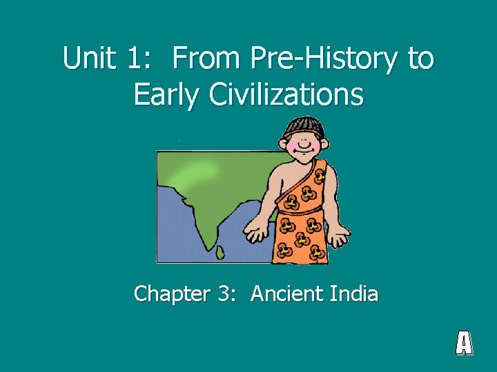 Unit 1 From PreHistory to Early Civilizations Chapter