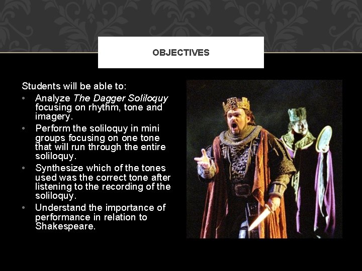 DRAMATIC ROLE PLAY The Tragedy of Macbeth by