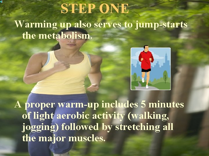 Stretching and Flexibility Warming up prepares the muscles