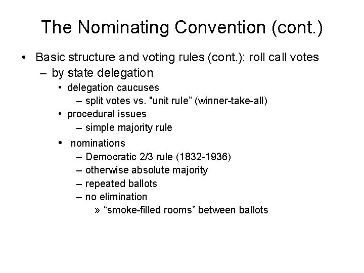 THE EVOLUTION OF THE PRESIDENTIAL NOMINATING PROCESS N