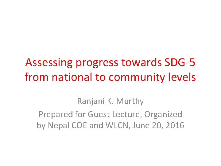 Assessing progress towards SDG5 from national to community