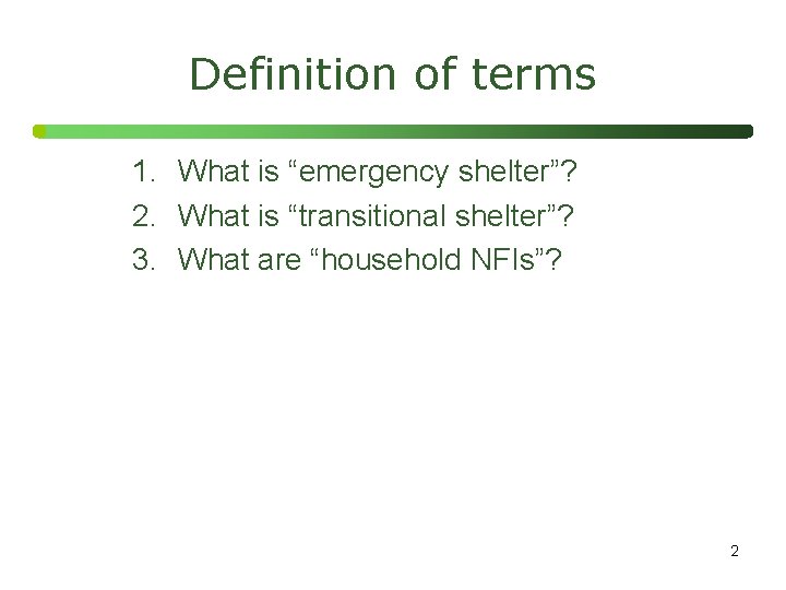 Emergency and Transitional Shelter Concepts 1 Definition of