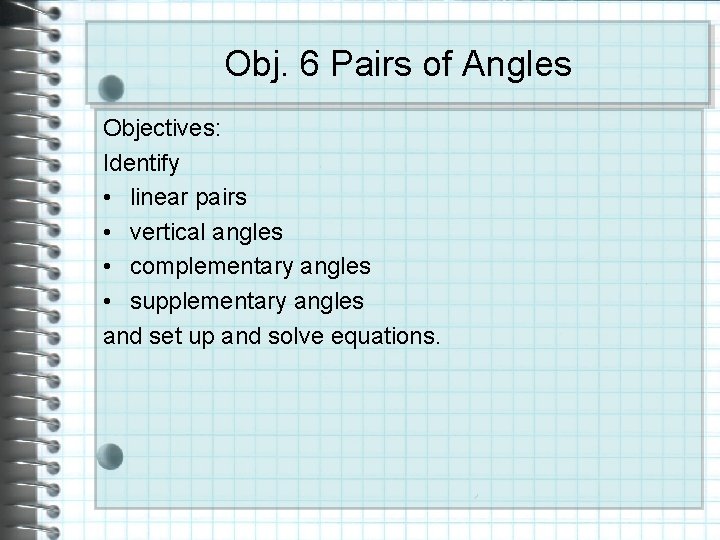 Obj 6 Pairs of Angles Objectives Identify linear