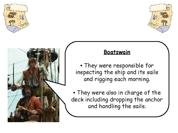 Jobs aboard a pirate ship The Captain Captains