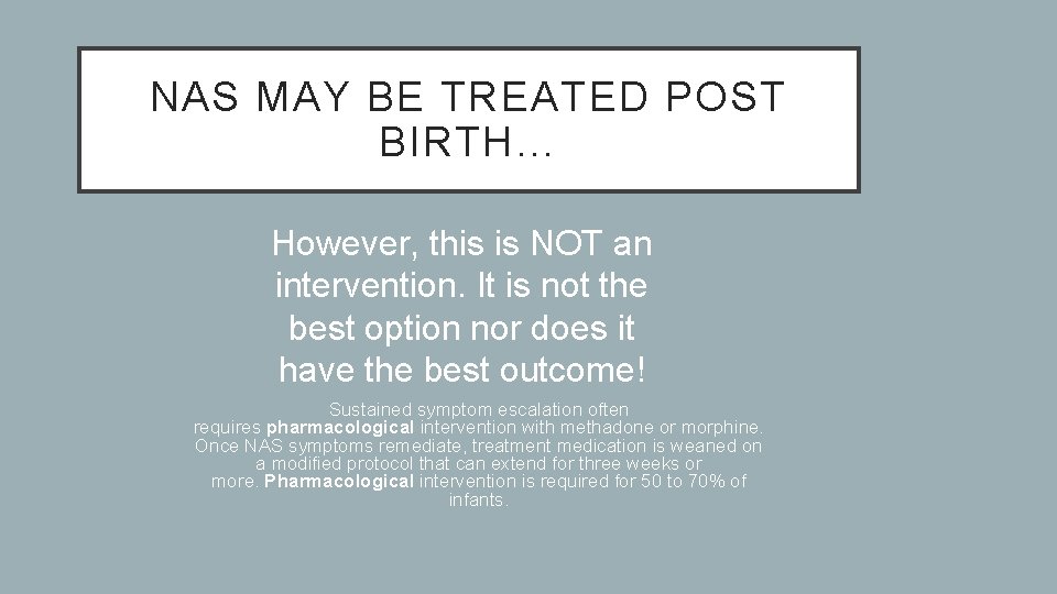 BORN ADDICTED NEONATAL ABSTINENCE SYNDROME By Jessica Gutierrez