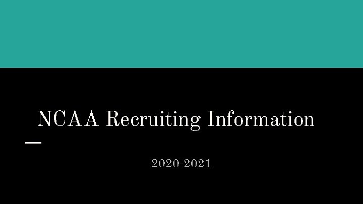 NCAA Recruiting Information 2020 2021 Division 1 Division