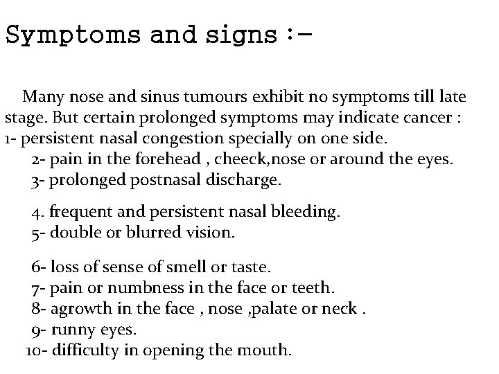 Nasal And Paranasal Sinusis Tumours presented by Dr