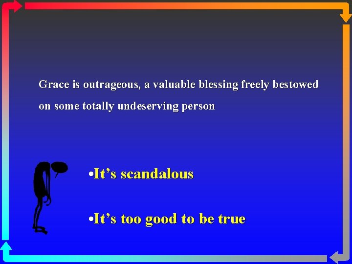 What are the challenges when speaking about grace