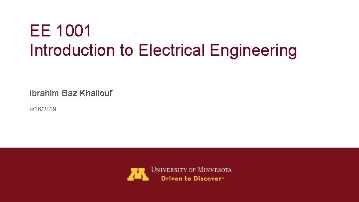 EE 1001 Introduction to Electrical Engineering Ibrahim Baz