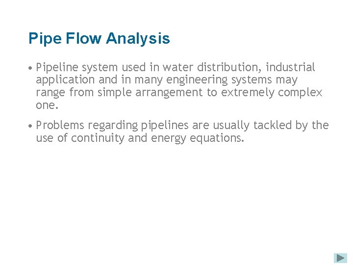 Pipe Flow Analysis Pipeline system used in water
