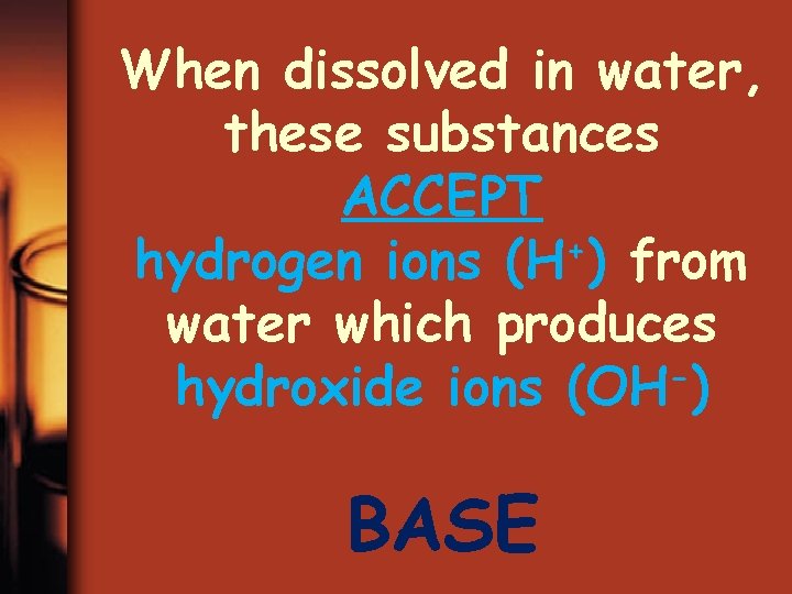 Acidic and Basic Solutions CHAPTER 8 SECTION 3
