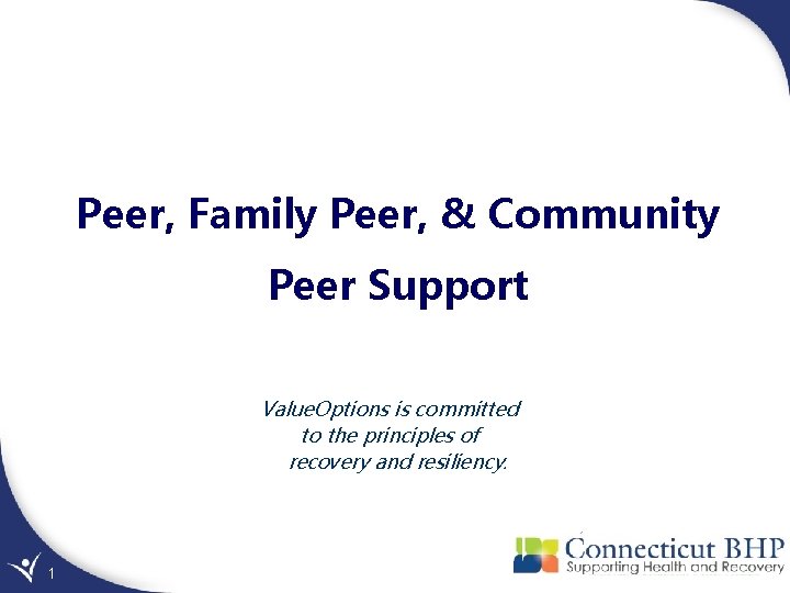 Peer Family Peer Community Peer Support Value Options