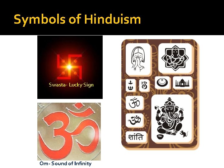 Religions of India Hinduism is a Pantheistic religion