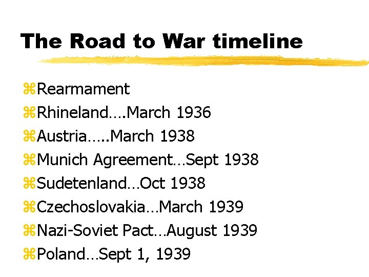 The Road to War WORLD WAR II 1939