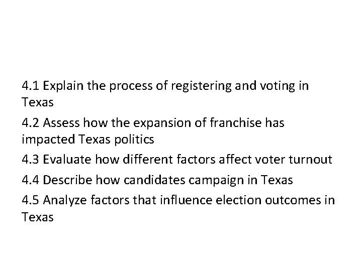 Chapter 4 Voting and Elections 1 Learning Objectives