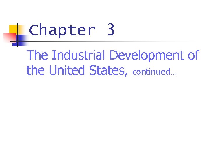 Chapter 3 The Industrial Development of the United