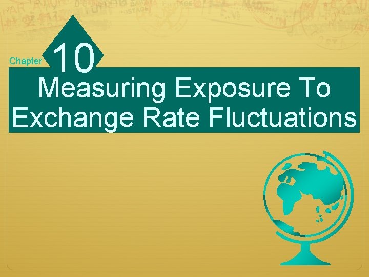 Chapter 10 Measuring Exposure To Exchange Rate Fluctuations
