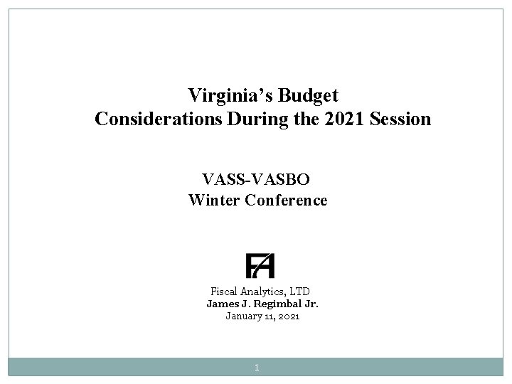 Virginias Budget Considerations During the 2021 Session VASSVASBO