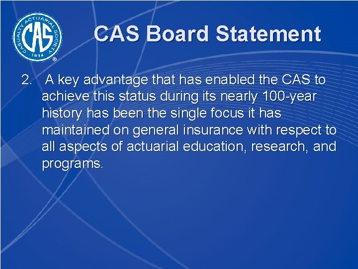 Current CAS Issues and Directions Shawna Ackerman CAS