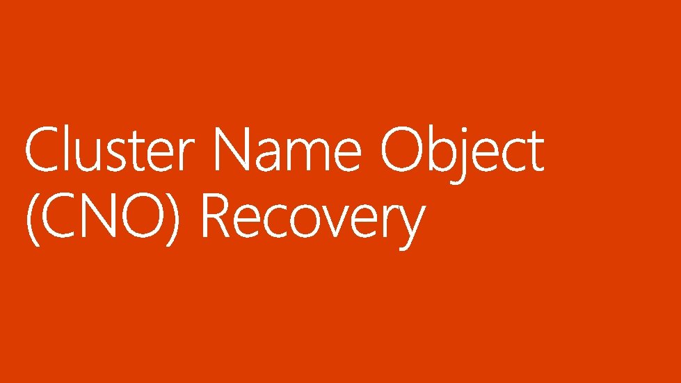 Restoring a failover cluster from backup Cluster Name