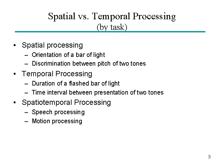 The Neural Basis of Temporal Processing Michael D