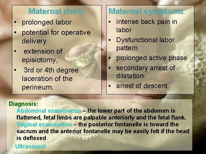 Fetal Malposition Refers to positions other than an