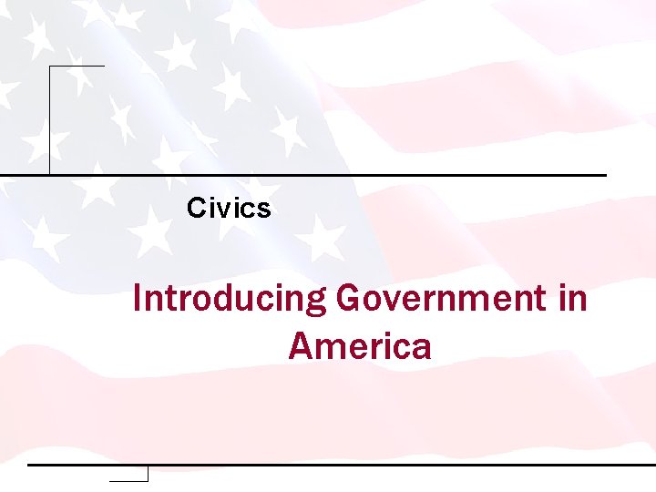 Civics Introducing Government in America Common Perceptions Politics
