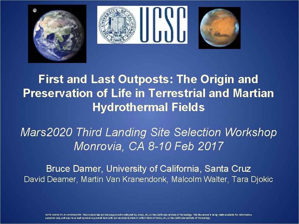 First and Last Outposts The Origin and Preservation