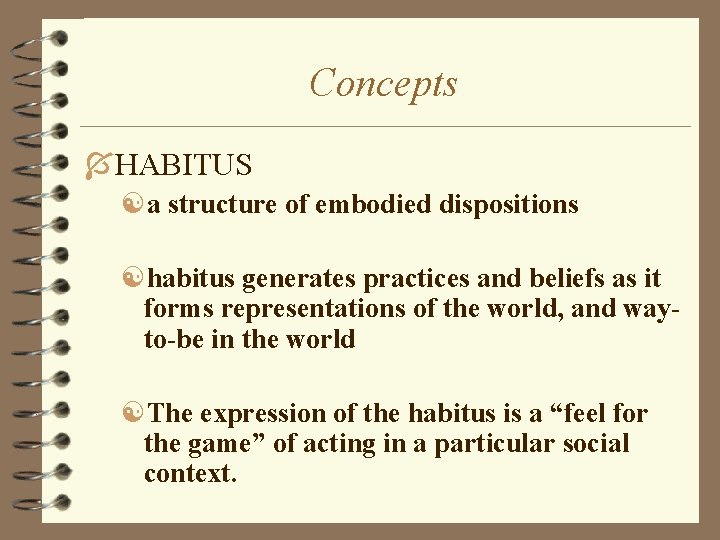 Habitus and Cognitive Praxis among Environmentalists Randolph HaluzaDe