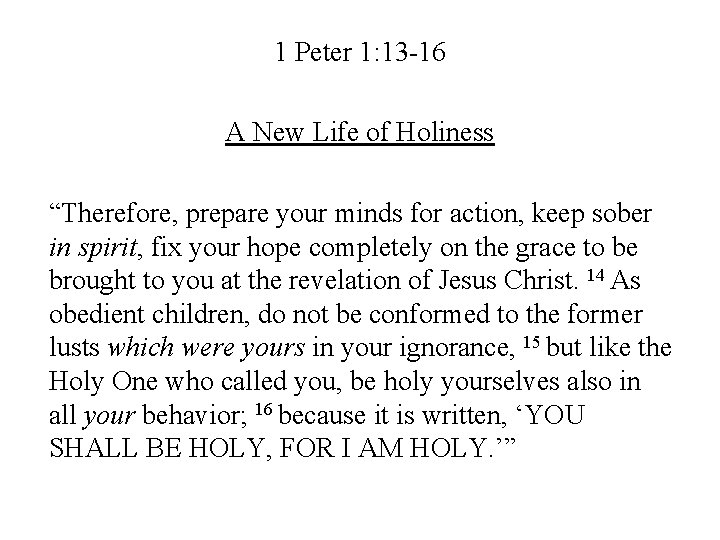 1 Peter 1 13 16 A New Life