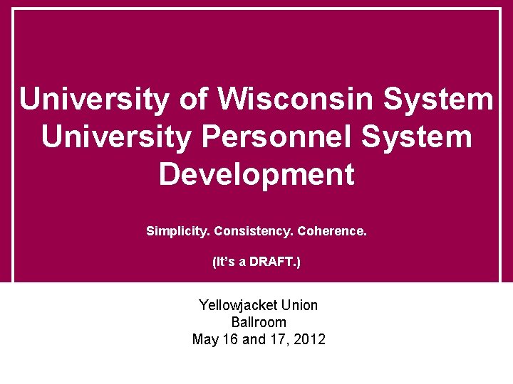 University of Wisconsin System University Personnel System Development