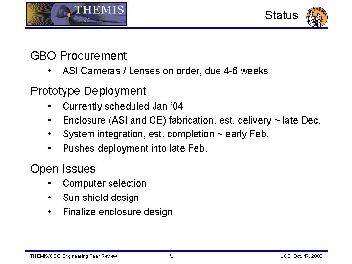 Ground Based Observatories GBO Program Schedule and Status