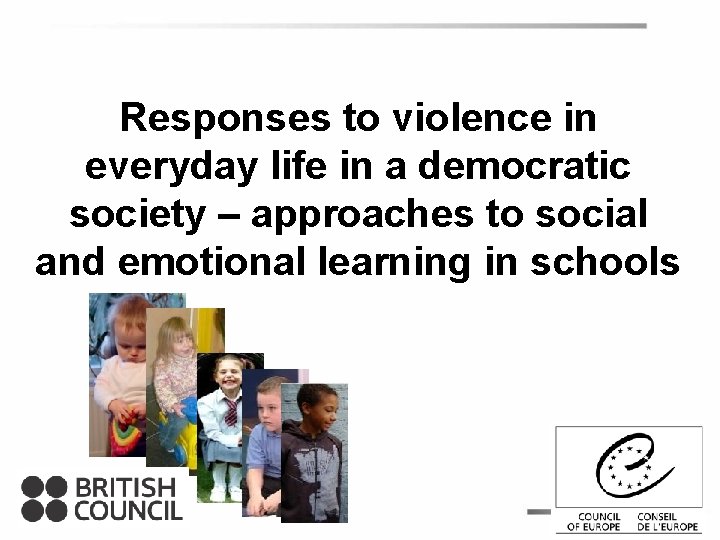 Responses to violence in everyday life in a